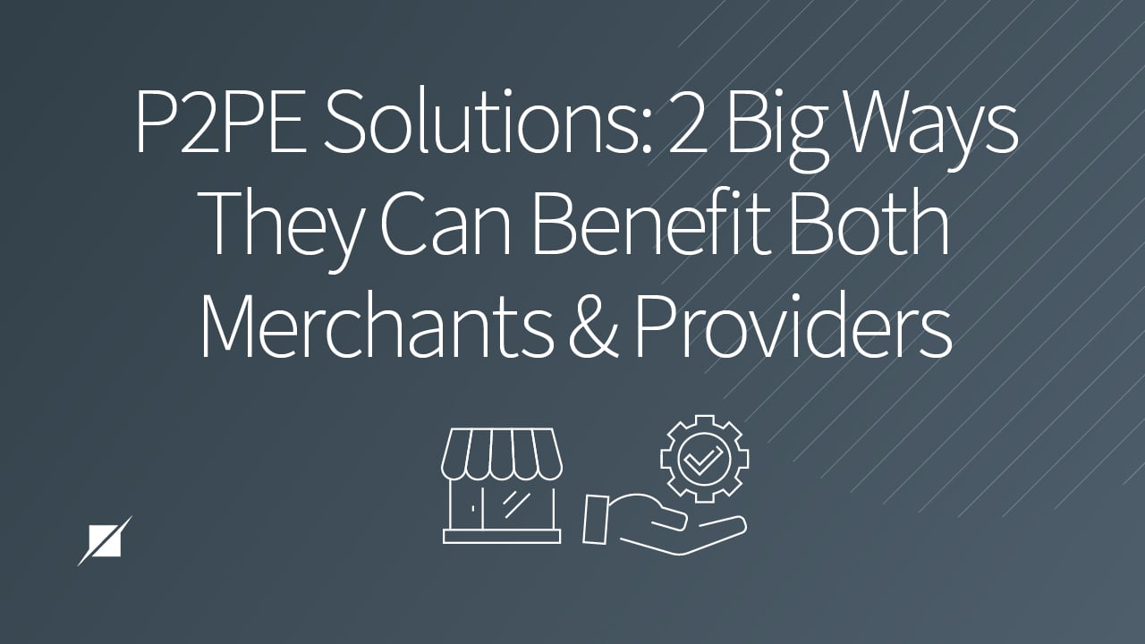 Benefits of P2PE Solutions for Merchants and Providers | Schellman